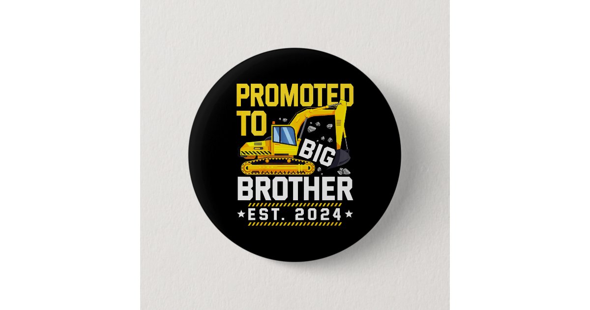 Kids Promoted to Big Bro 2024 Leveled up to Big Br Button | Zazzle