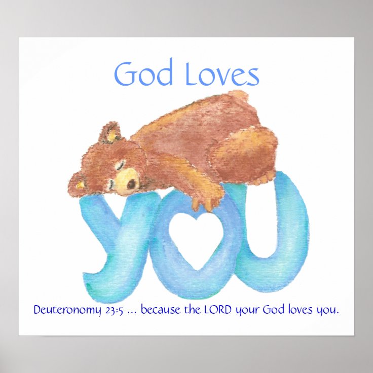 Kids Room Scripture, God Loves You, Teddy Bear Poster | Zazzle