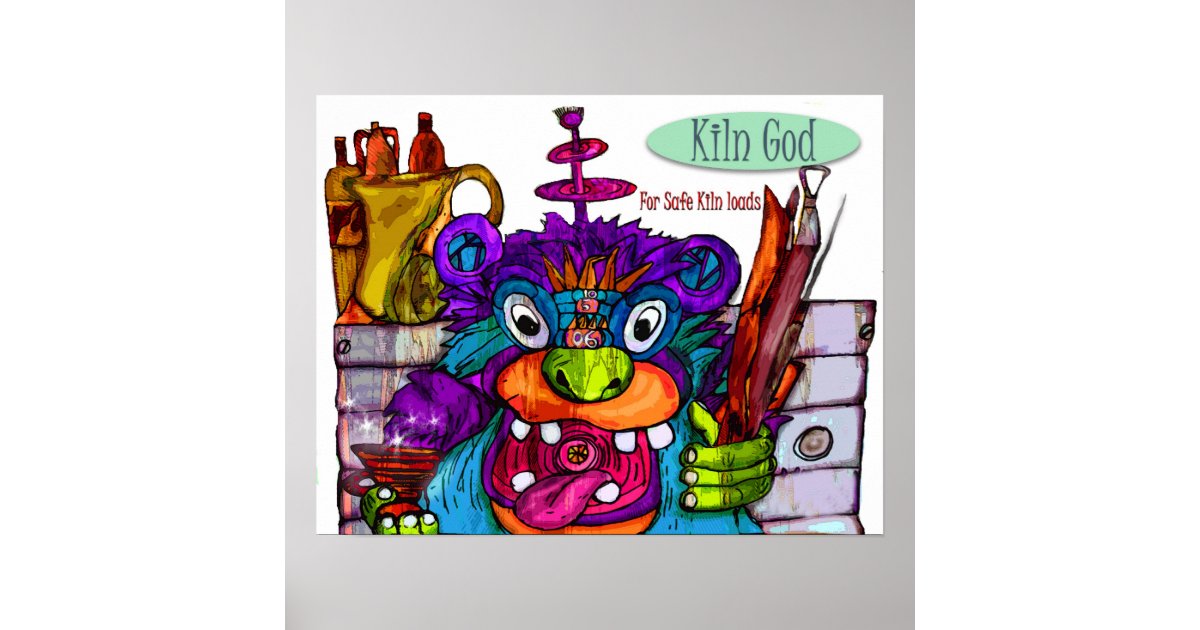Kiln God for Safe Loads Poster | Zazzle