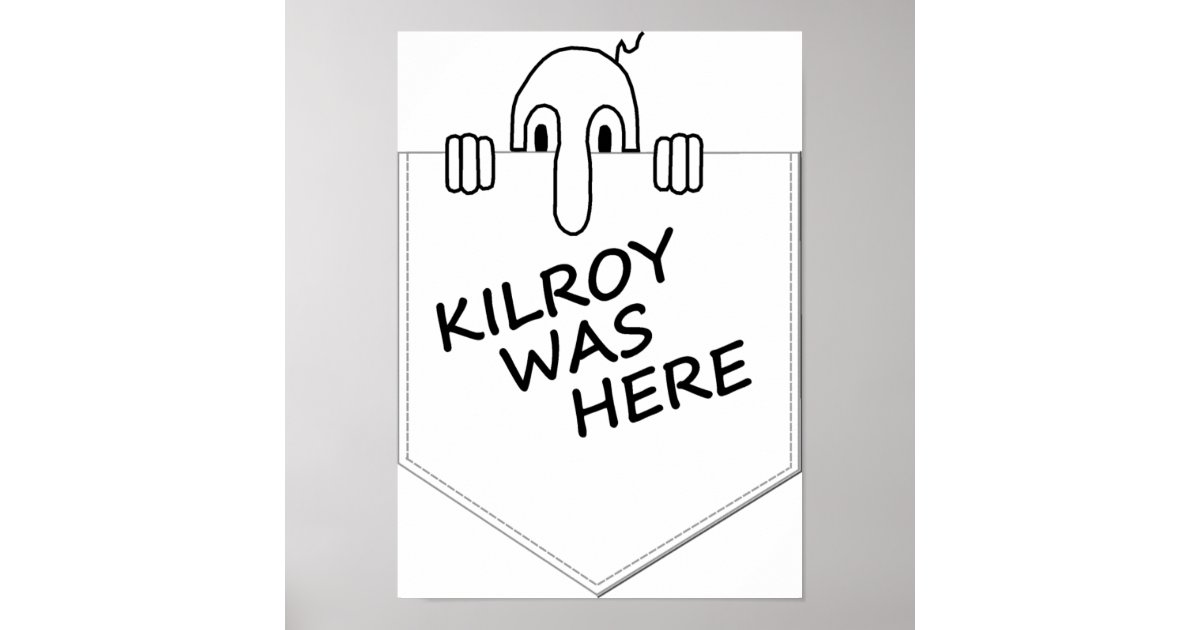 Kilroy Poster | Zazzle