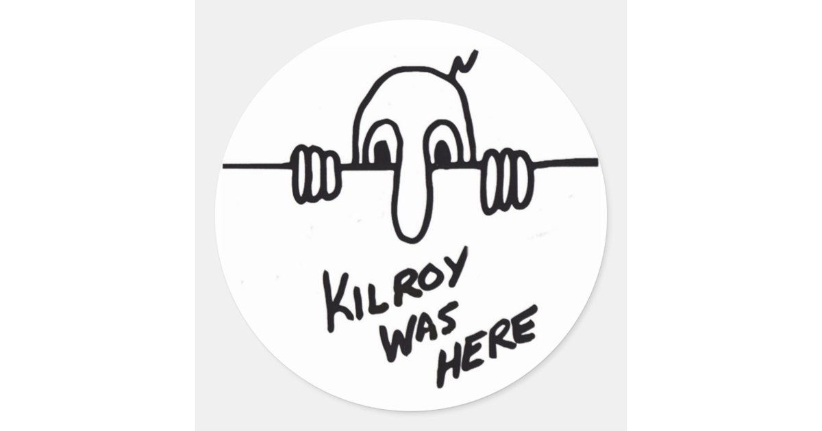 Kilroy was here classic round sticker | Zazzle