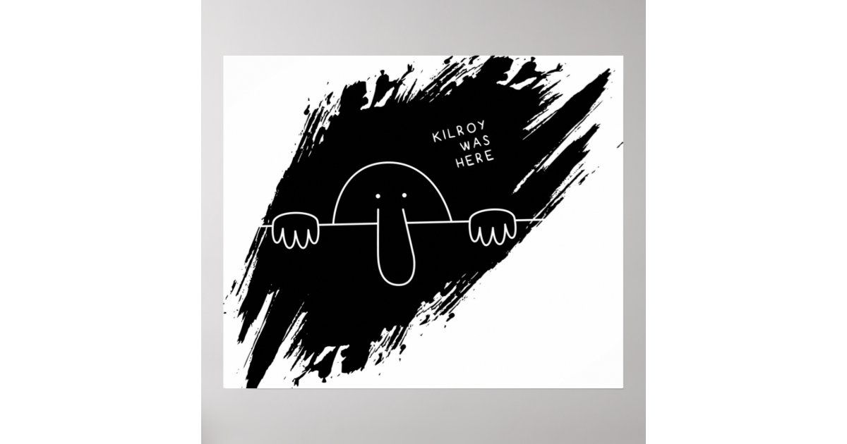 Kilroy Was Here Poster | Zazzle
