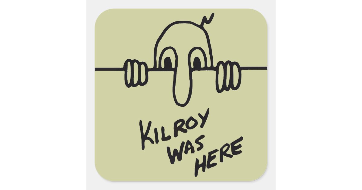 Kilroy Was Here Sticker | Zazzle