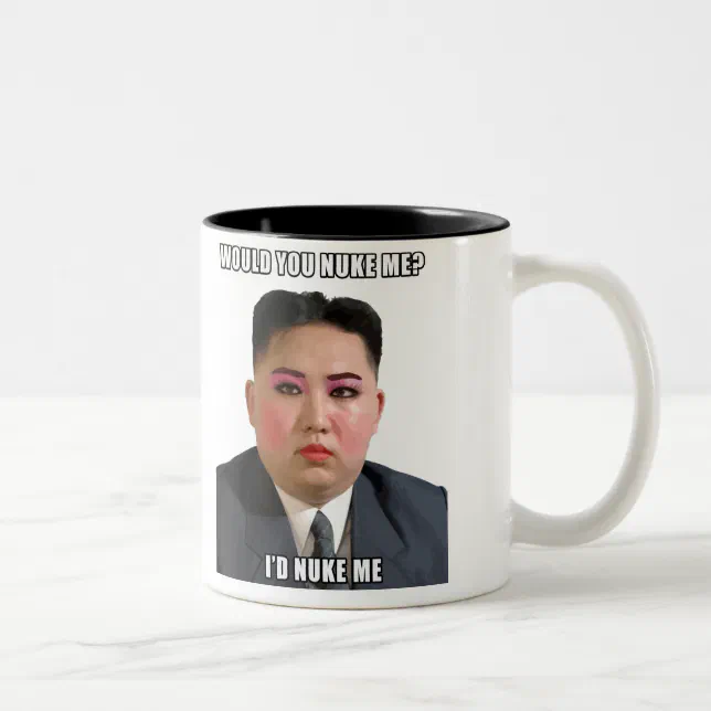 Kim Jong Un Nuke Me Meme Mug | Zazzle