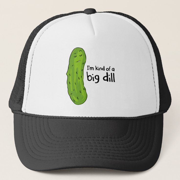Kind of a Big Deal Dill Pickle Trucker Hat | Zazzle