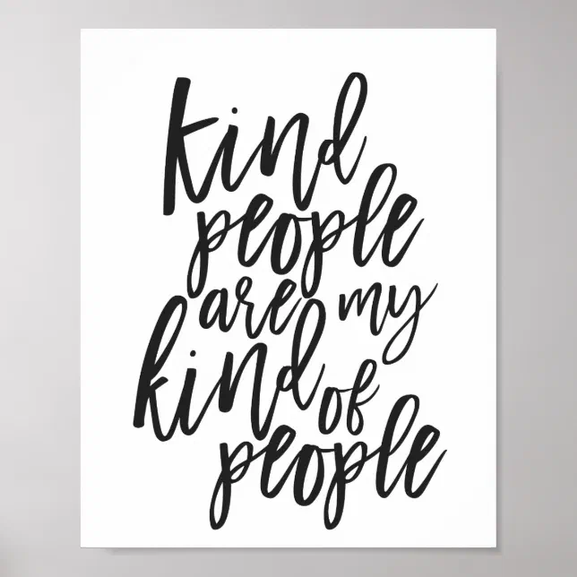 Kind People Are My Kind of People Poster | Zazzle