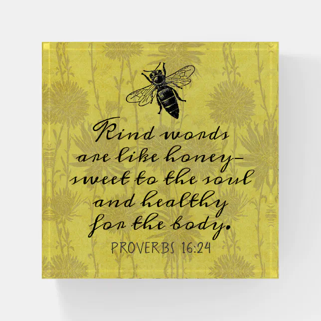 Kind Words Like Honey Proverbs Verse Paperweight | Zazzle