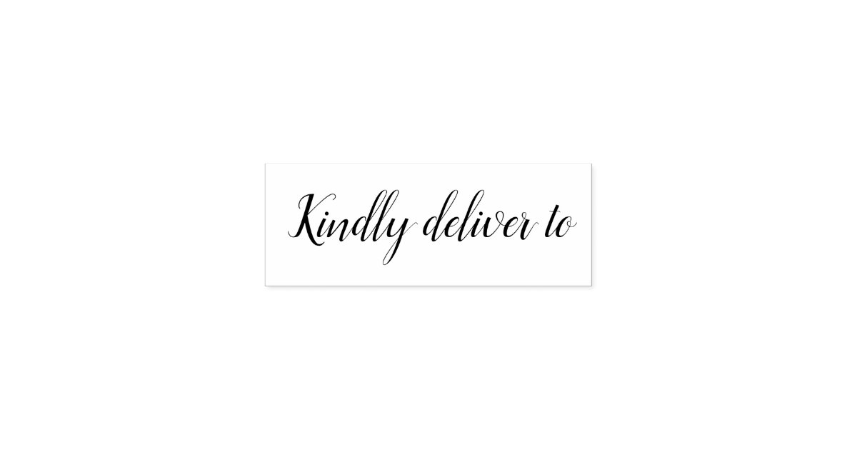 Kindly deliver to calligraphy rubber stamp | Zazzle