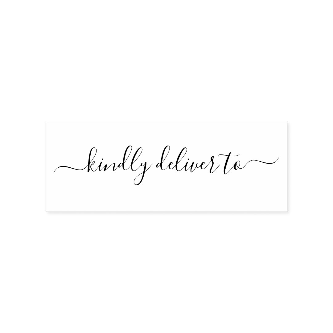Kindly deliver to calligraphy rubber stamp | Zazzle