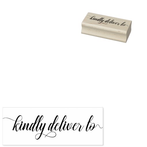 Kindly Deliver to - script Rubber Stamp | Zazzle