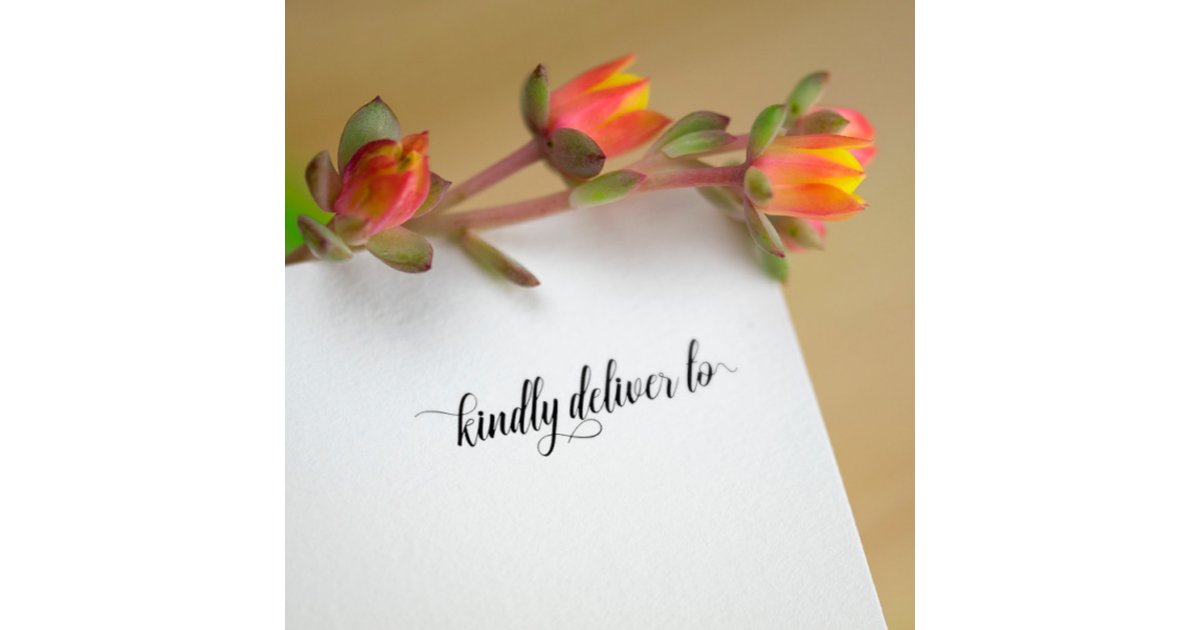 Kindly Deliver to - script Rubber Stamp | Zazzle