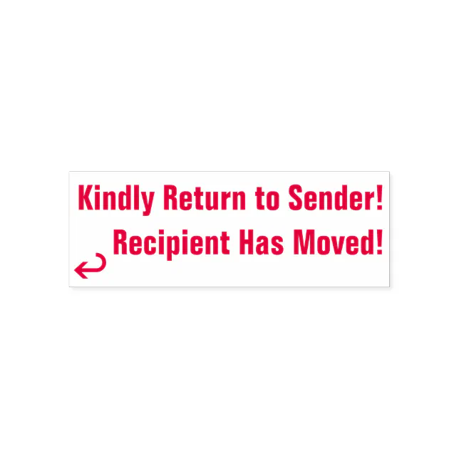 "Kindly Return to Sender", "Recipient Has Moved" Self-inking Stamp | Zazzle