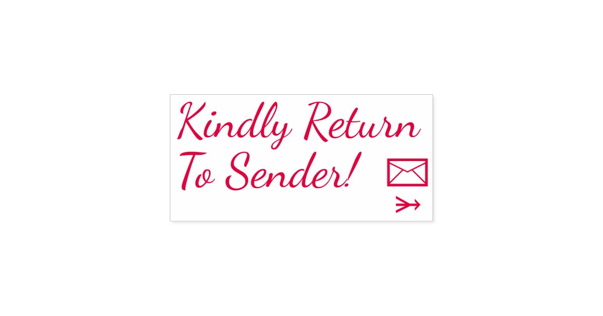 "Kindly Return To Sender!" Rubber Stamp | Zazzle