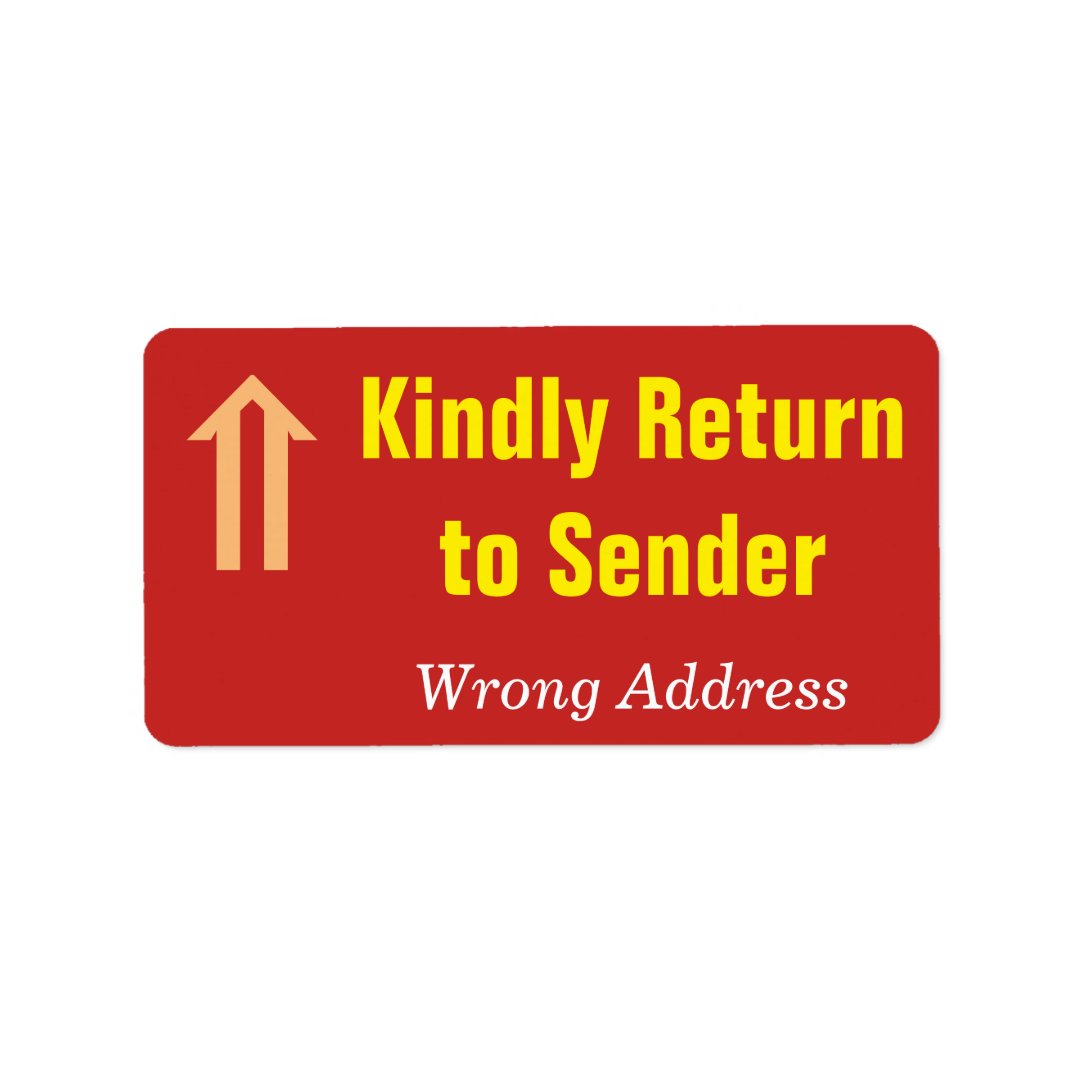 "Kindly Return to Sender", "Wrong Address" Label | Zazzle