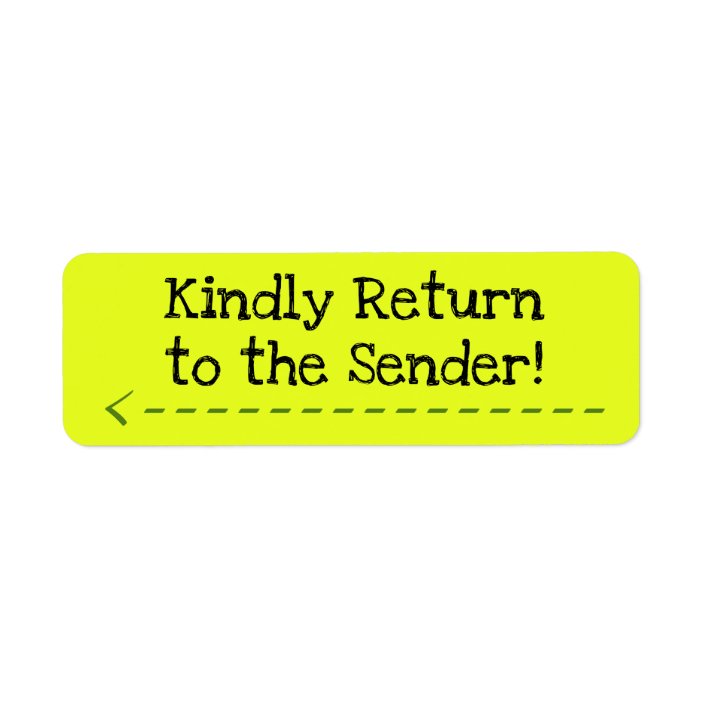 "Kindly Return to the Sender!" Label | Zazzle.com