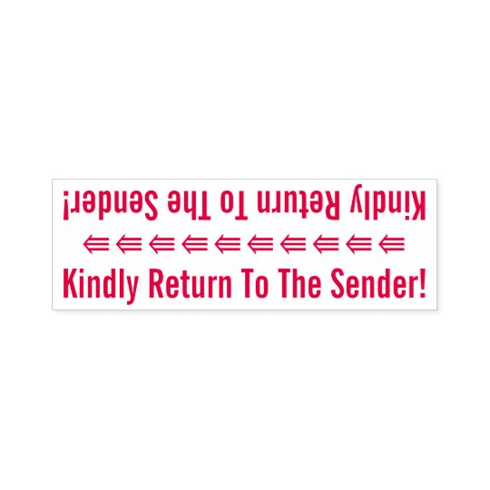 "Kindly Return To The Sender!" Rubber Stamp | Zazzle.com