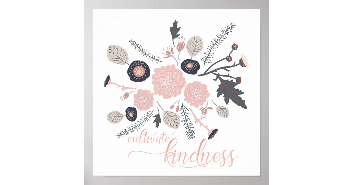 Kindness Botanical Pink Black Flowers Poster | Zazzle
