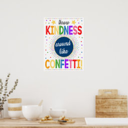 Kindness Confetti Classroom Poster | Zazzle