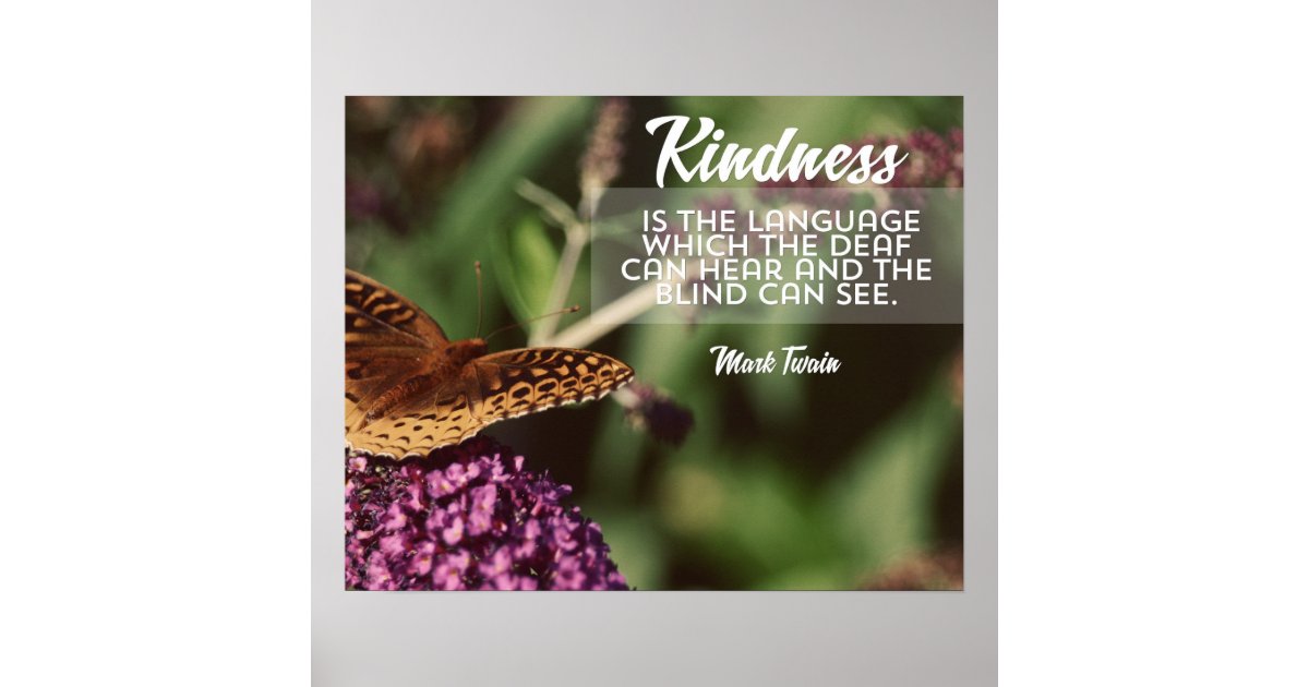 Kindness Is The Language Poster | Zazzle