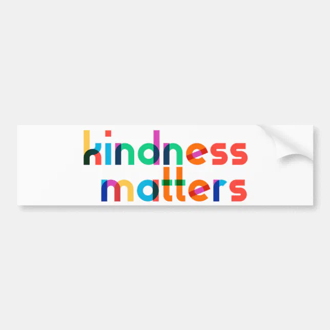 Kindness matters bumper sticker | Zazzle
