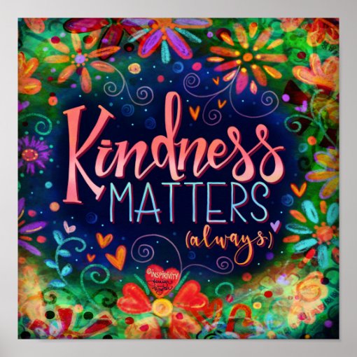 Kindness Matters Inspirational Classroom Poster | Zazzle