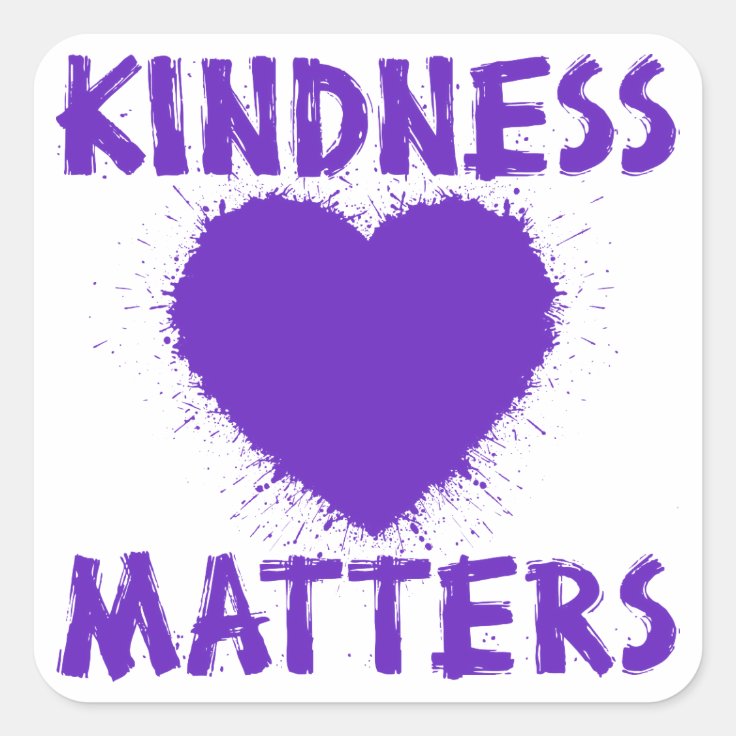 Kindness Matters, purple Square Sticker | Zazzle