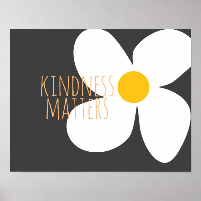 kindness matters quote modern daisy flower cute poster | Zazzle