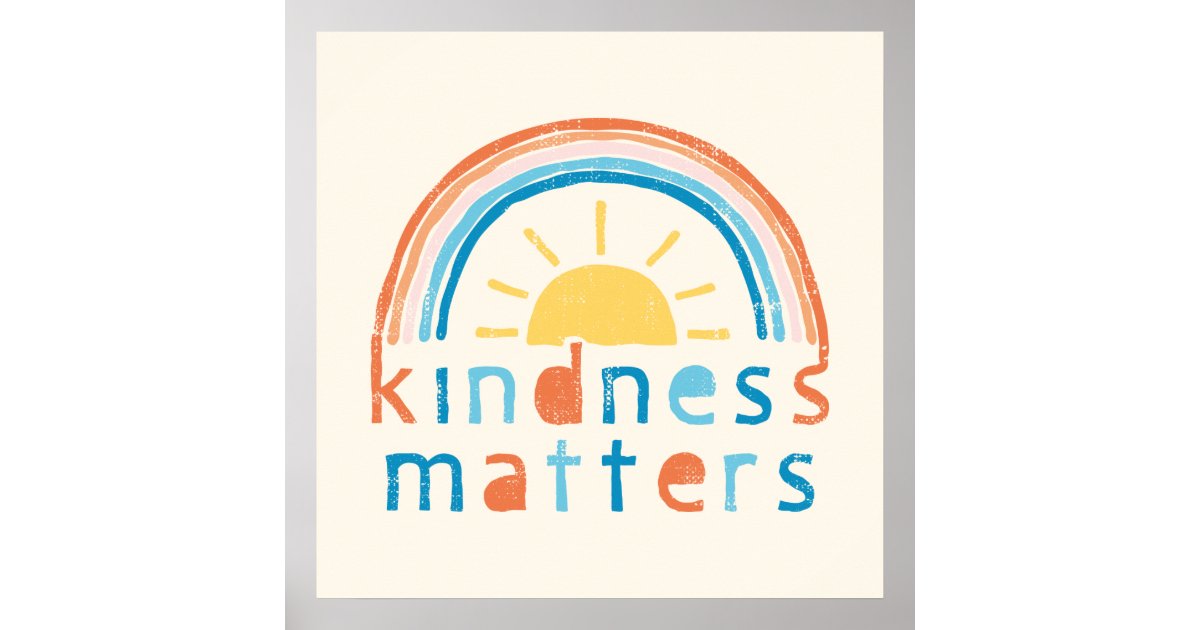 Kindness Matters. Typography Design with Rainbow Poster | Zazzle