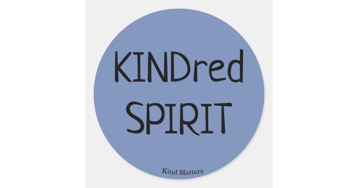 KINDred SPIRIT sticker | Zazzle