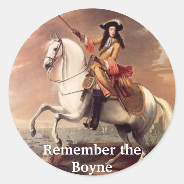 King Billy, Remember the Boyne Classic Round Sticker | Zazzle