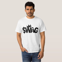 King of Swag T-Shirt | Zazzle