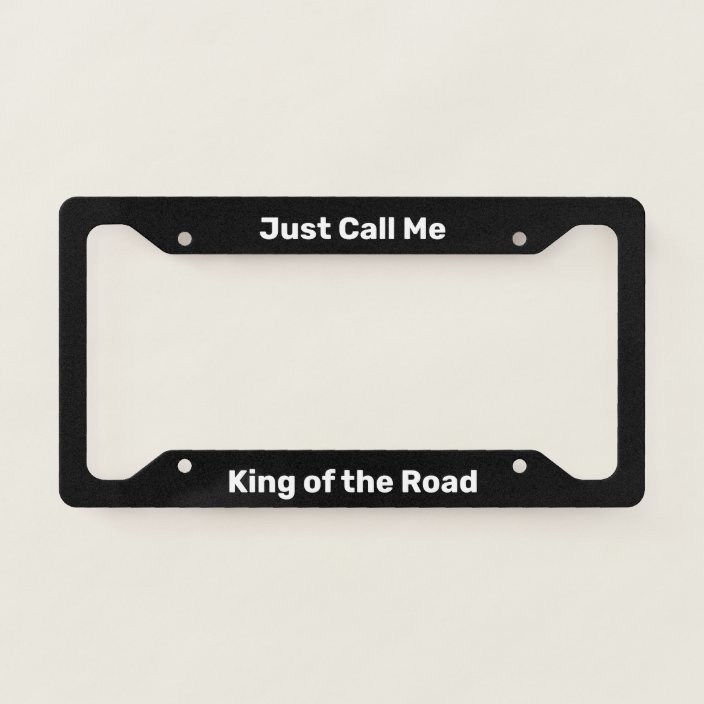 King of the Road Black License Plate Frame | Zazzle.com