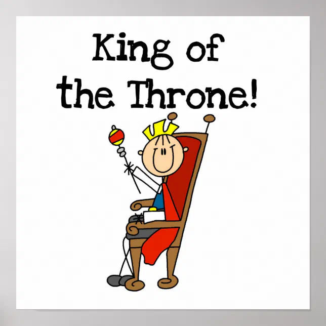 King of the Throne Poster | Zazzle