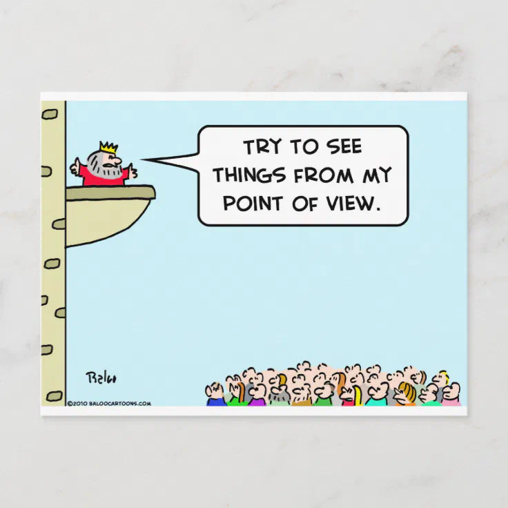 king see things from my point of view postcard | Zazzle