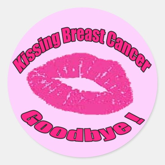 Kiss Breast Cancer Goodbye Classic Round Sticker | Zazzle.com