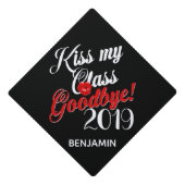 Kiss my Class Goodbye 2019 Graduation Cap Topper | Zazzle