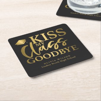 Kiss My Class Goodbye Funny Graduation Party Square Paper Coaster | Zazzle