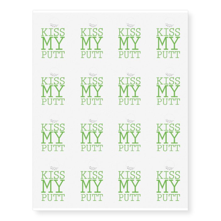 Kiss My Putt Funny Golf Temporary Tattoos | Zazzle.com