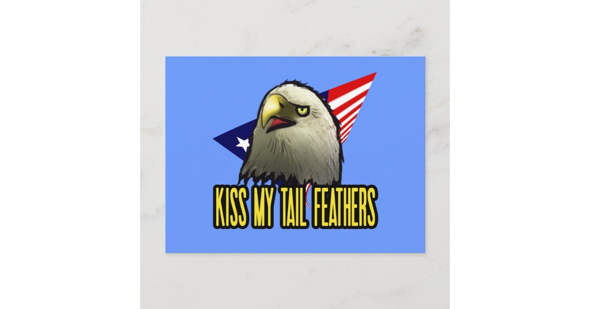 Kiss My Tail Feathers Postcard | Zazzle