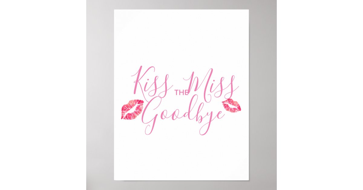 Kiss the miss goodbye game poster | Zazzle