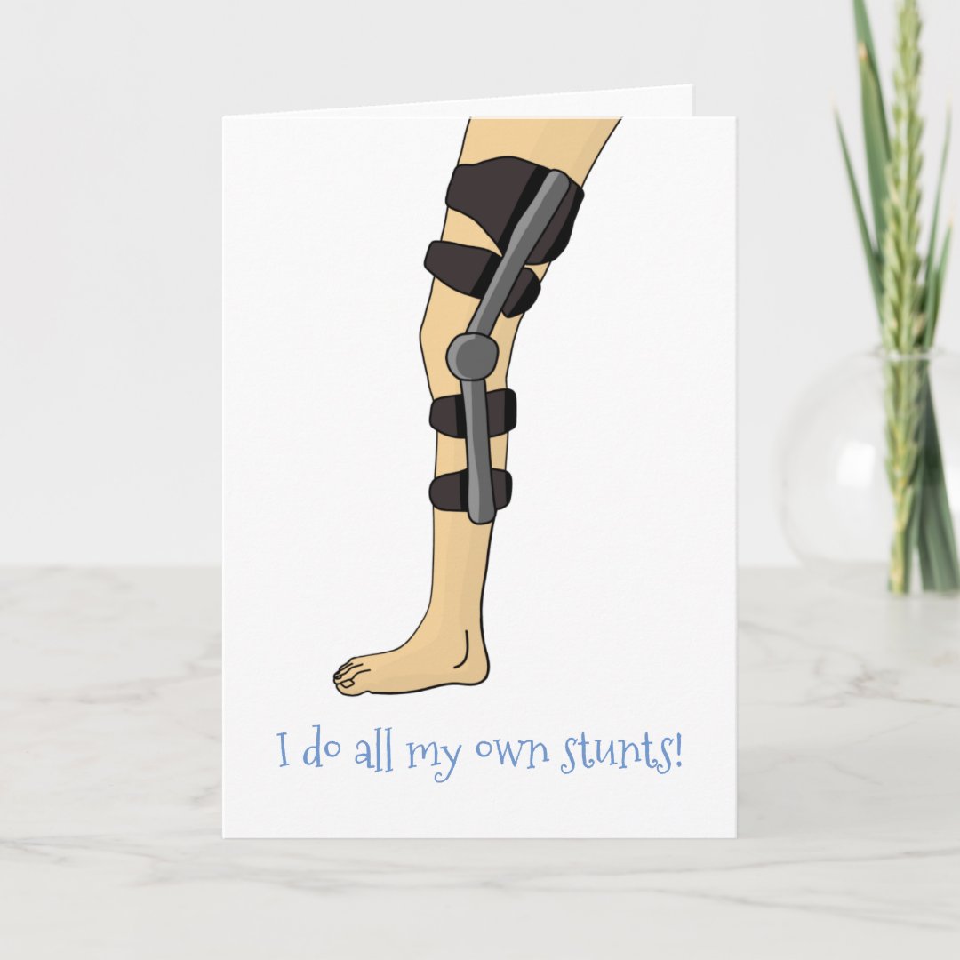 Knee Brace funny I do all my own stunts Card | Zazzle