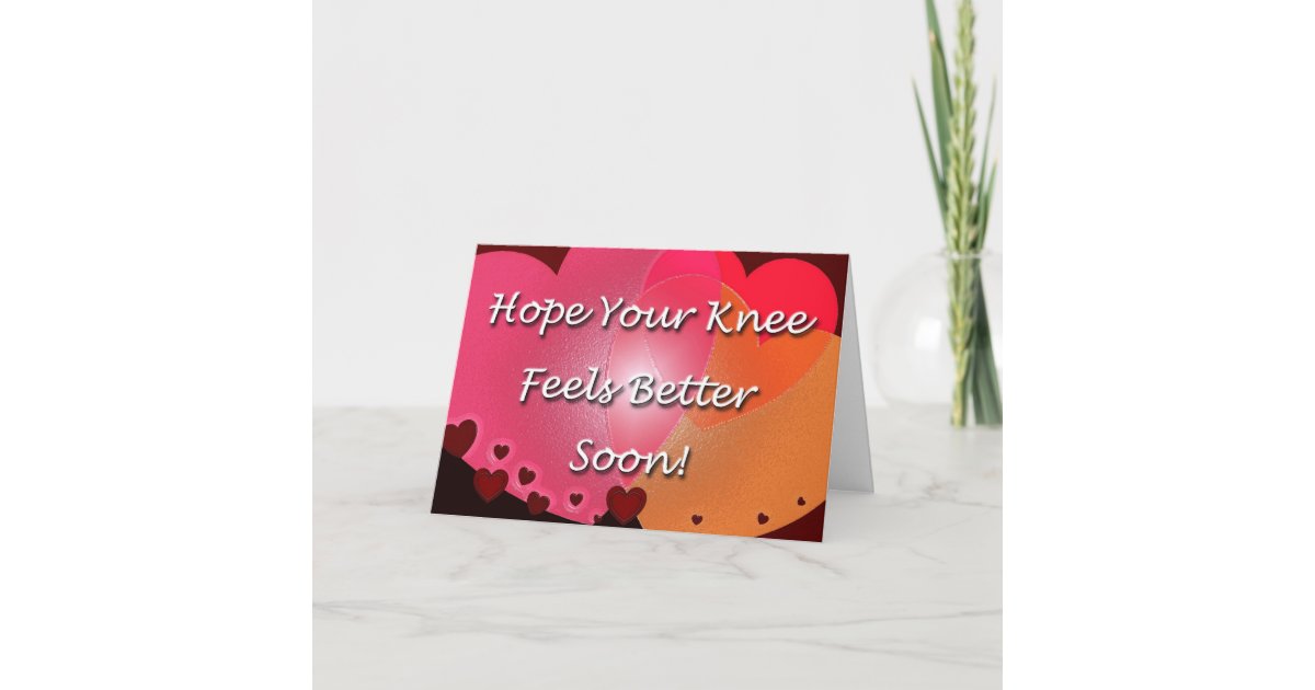 Knee Surgery Get Well Soon Hearts Card | Zazzle