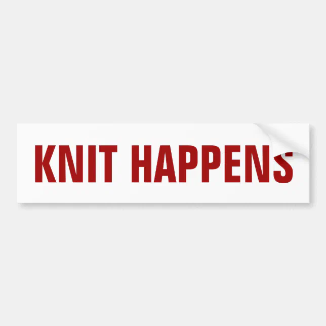 Knit Happens Bumper Sticker | Zazzle
