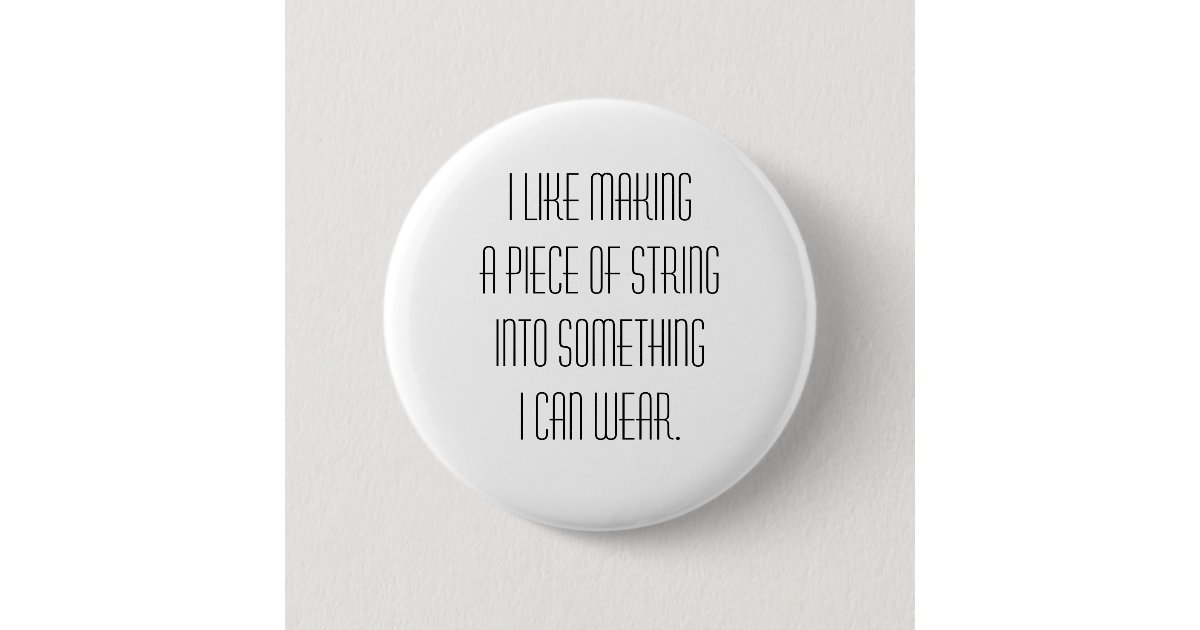 knitting slogan button | Zazzle