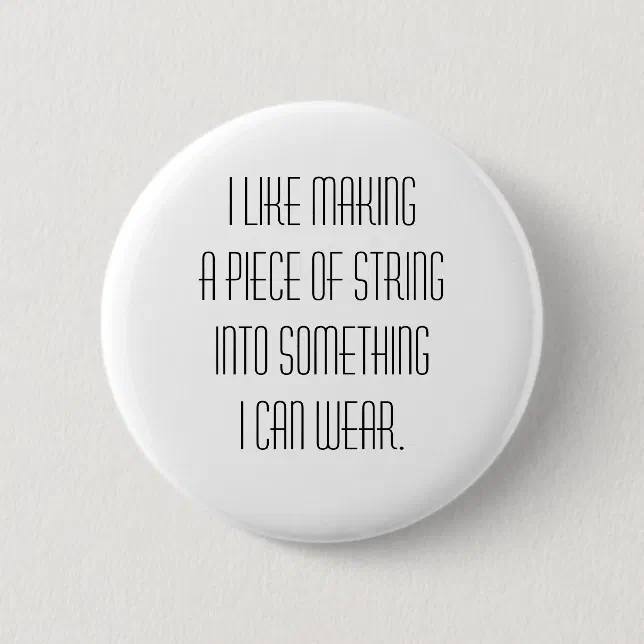 knitting slogan button | Zazzle