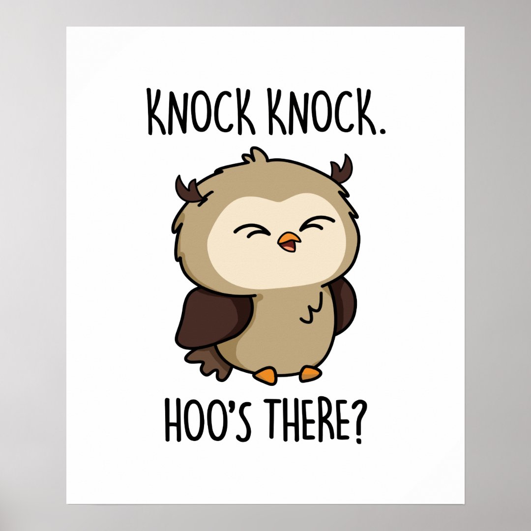 Knock Knock Hoos There Funny Owl Pun Poster | Zazzle