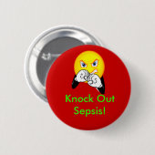 Knock Out Sepsis Pinback Button | Zazzle
