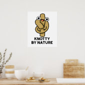 Knotty By Nature Funny Knot Pun Poster | Zazzle