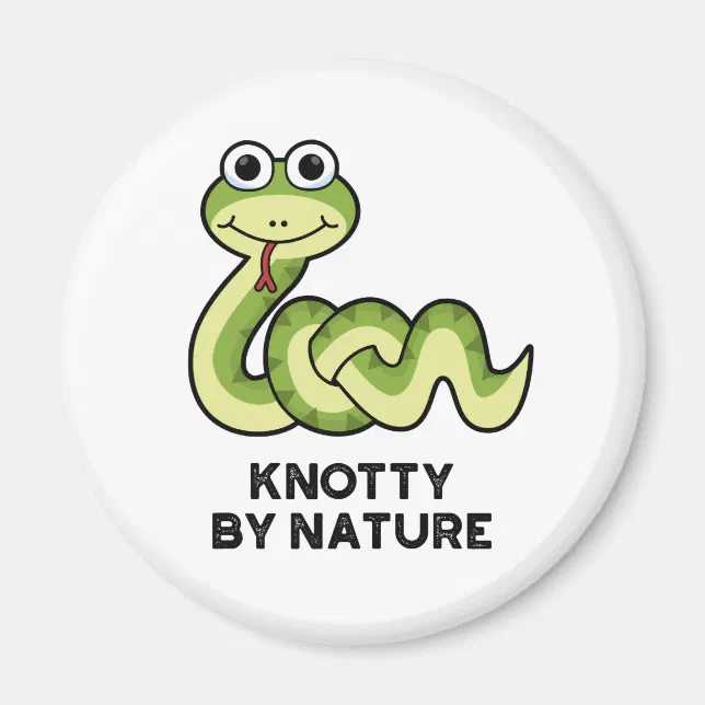 Knotty By Nature Funny Snake Pun Magnet | Zazzle