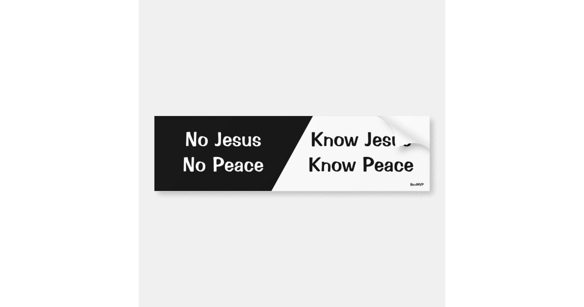 Know Jesus, Know Peace Bumper Sticker | Zazzle